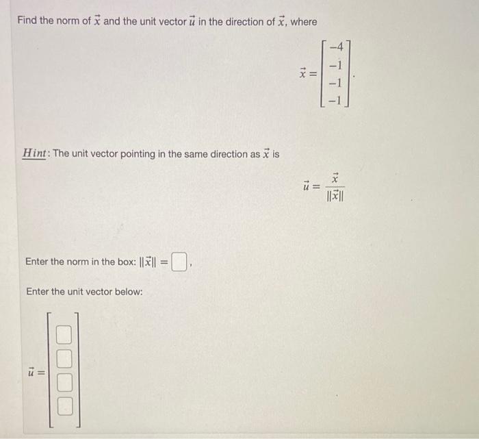 Solved Find the norm of x and the unit vector u in the | Chegg.com