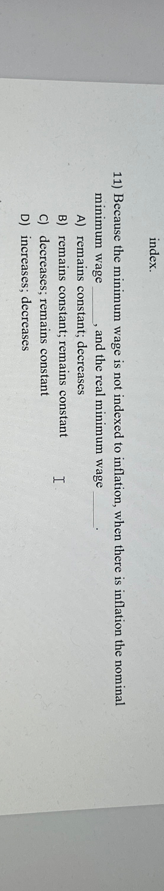 Solved index.Because the minimum wage is not indexed to | Chegg.com