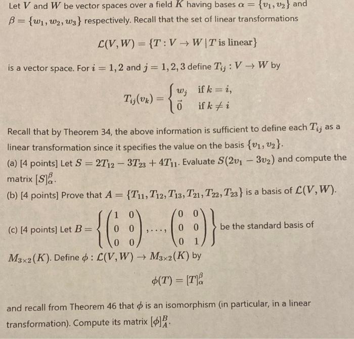Solved Let V and W be vector spaces over a field K having | Chegg.com