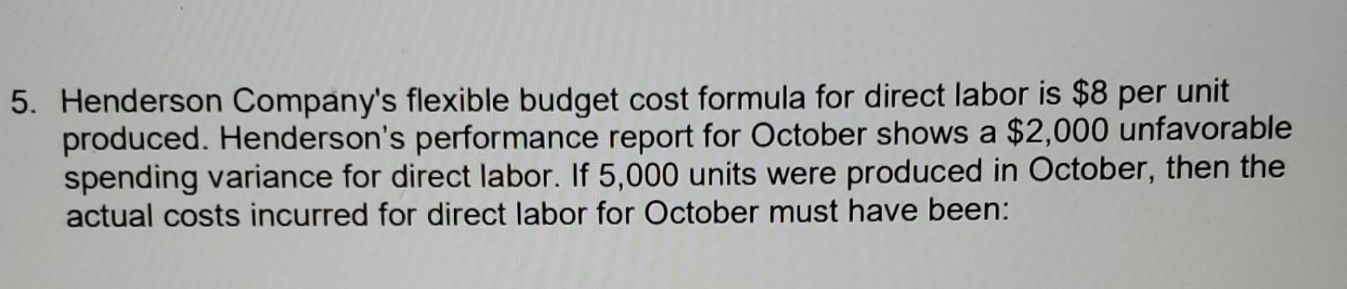 Solved Henderson Company's flexible budget cost formula for | Chegg.com