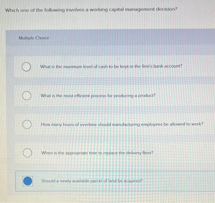 Solved Which one of the following involves a working capital | Chegg.com