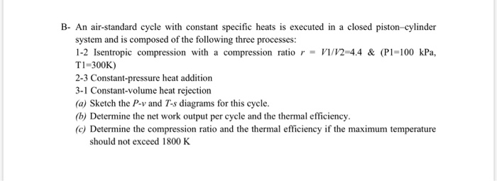Solved B- An air-standard cycle with constant specific heats | Chegg.com