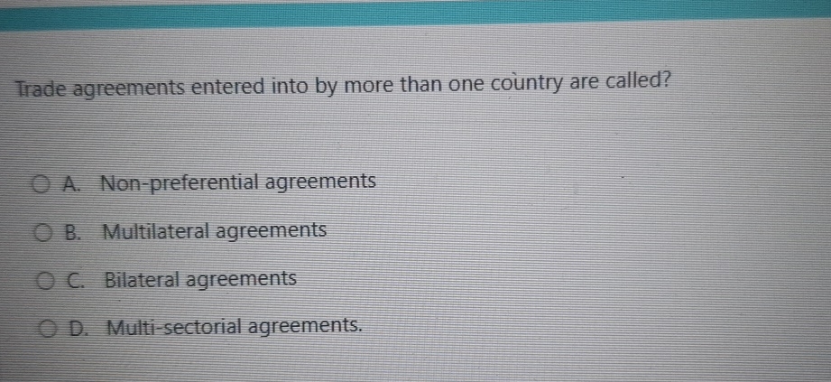 Solved Trade agreements entered into by more than one | Chegg.com