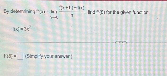 Solved By determining f′(x)=limh→0hf(x+h)−f(x), find f′(8) | Chegg.com