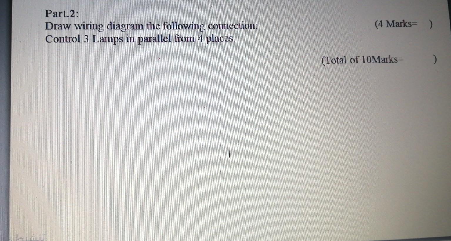Solved Part.2: Draw wiring diagram the following connection: | Chegg.com