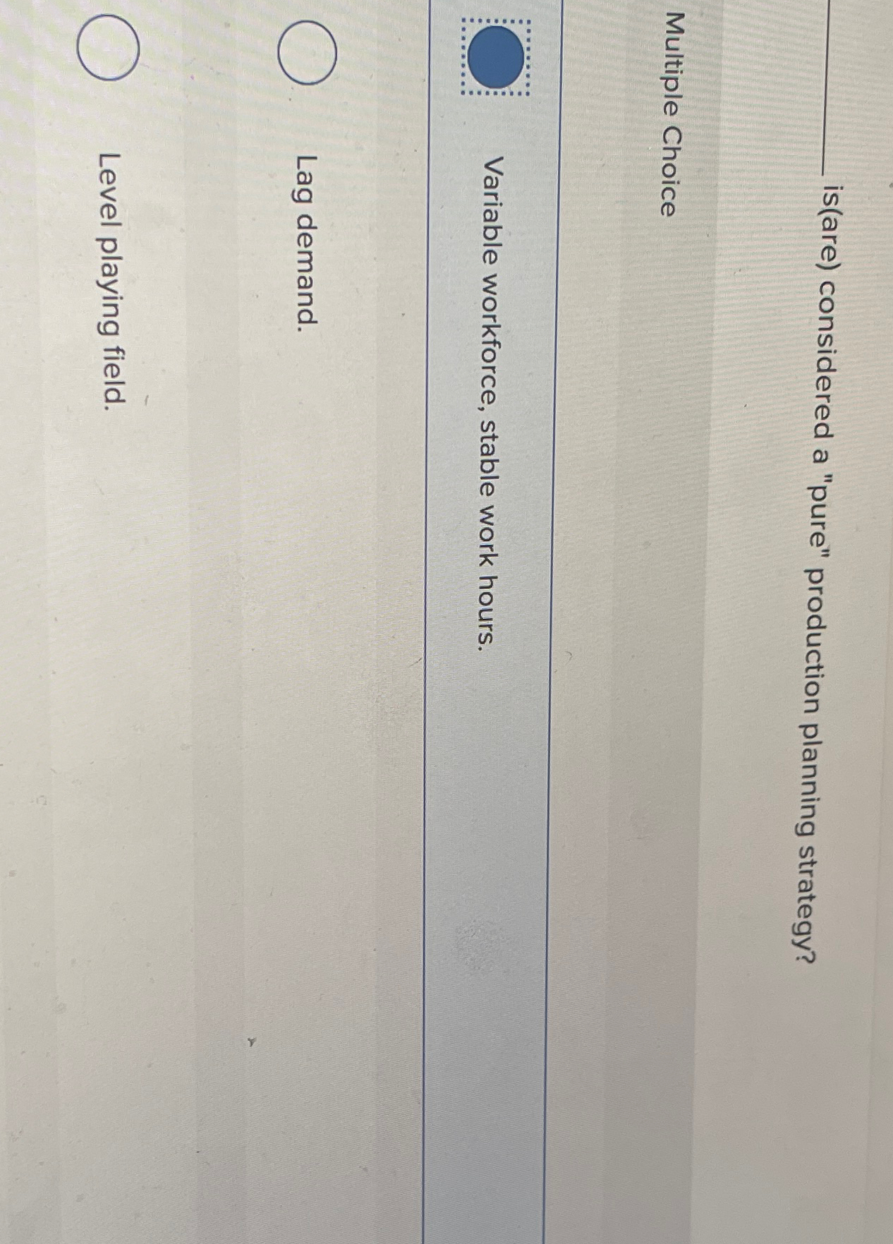 Solved is(are) ﻿considered a "pure" production planning | Chegg.com