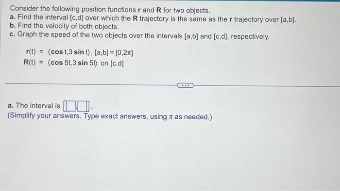 Solved Consider the following position functions r and R for | Chegg.com
