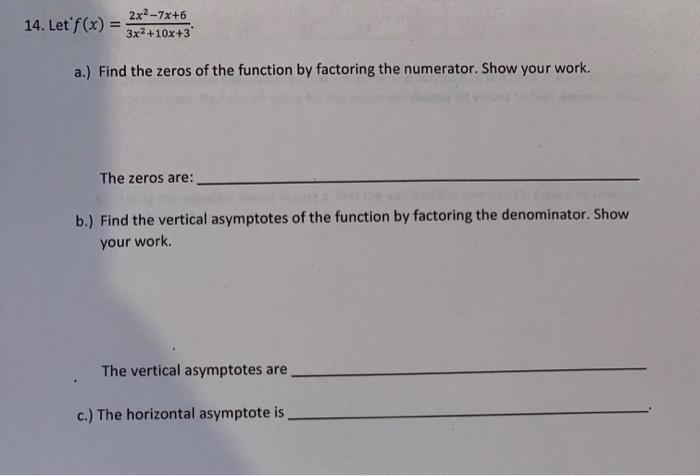 Solved 14. Let'f(x) = 2x2-7x+6 3x2 +10x+3 a.) Find the zeros | Chegg.com
