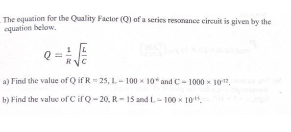 Solved The equation for the Quality Factor (Q) of a series | Chegg.com