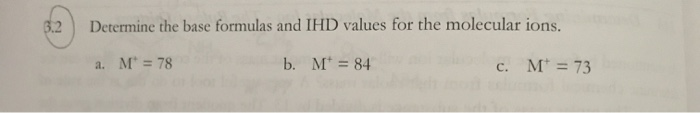 Solved 3.2 Determine the base formulas and IHD values for | Chegg.com