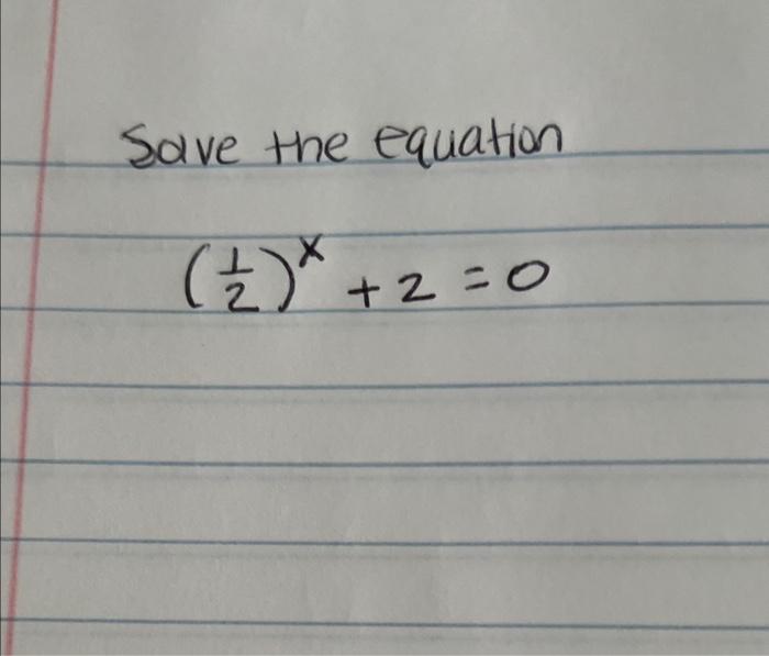 Solved Save the equation (21)x+2=0 | Chegg.com