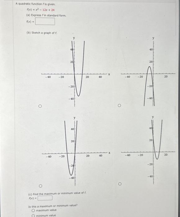 Solved A quadratic function f is given. f(x)=x2−12x+24 (a) | Chegg.com