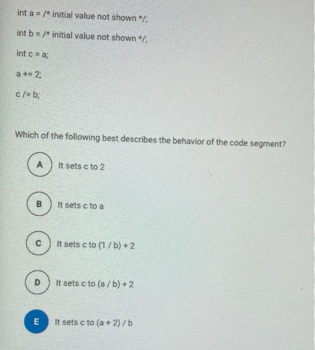 Solved int a = /* initial value not shown */; int b=* | Chegg.com
