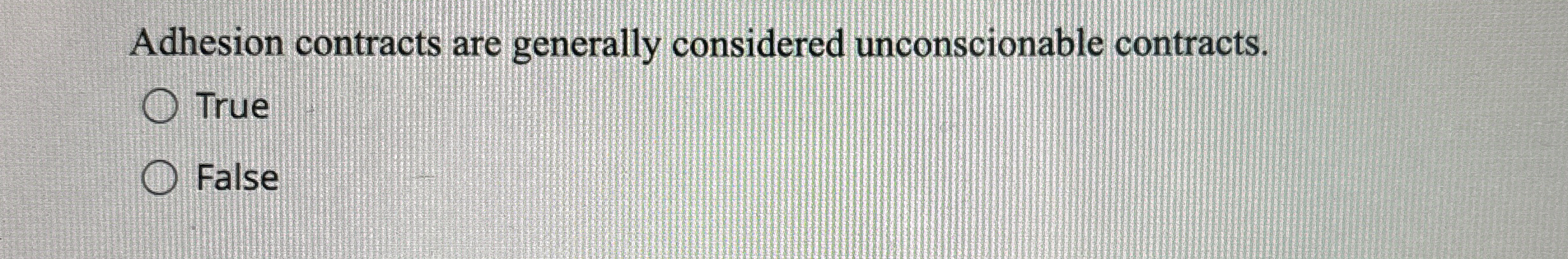 Solved Adhesion contracts are generally considered | Chegg.com