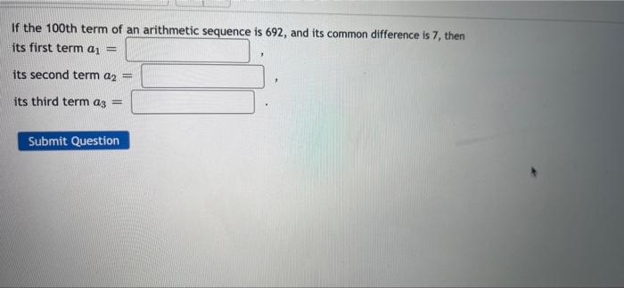 Solved If the 100th term of an arithmetic sequence is 692, | Chegg.com