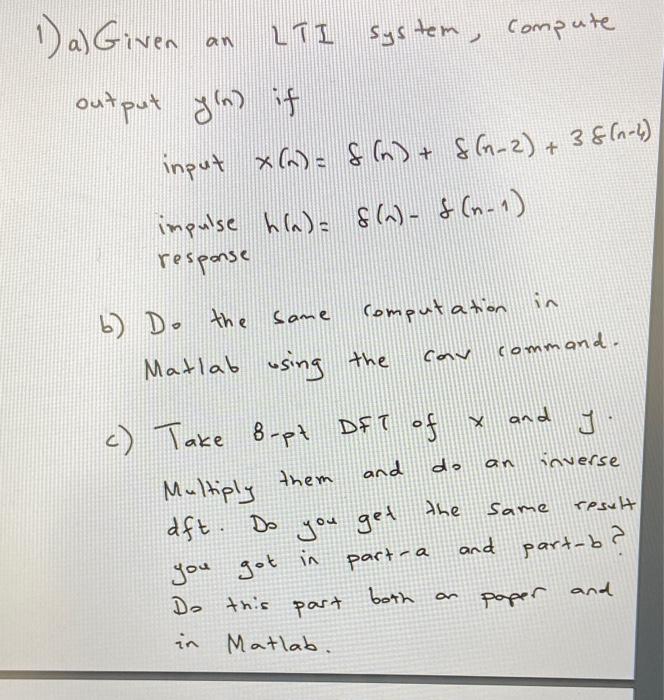 Solved 1) a) Given an LTI system, compute output y(n) if | Chegg.com