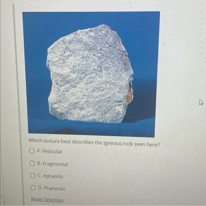 Solved Which texture best describes the igneous rock seen | Chegg.com