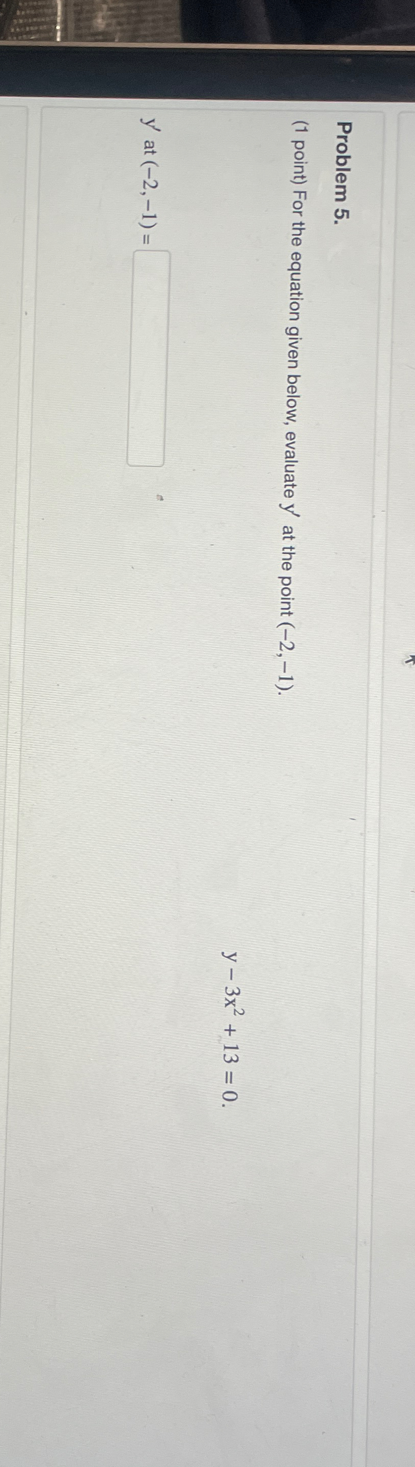 Solved Problem 5.(1 ﻿point) ﻿For the equation given below, | Chegg.com
