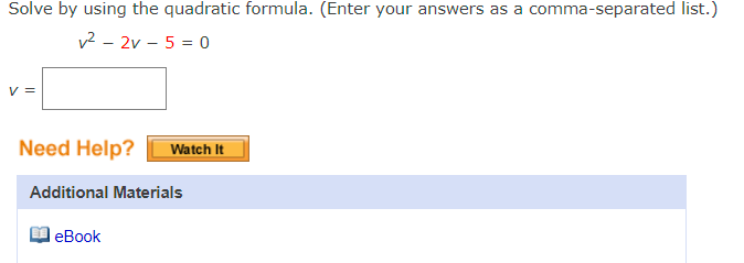 Solved Solve by using the quadratic formula. (Enter your | Chegg.com
