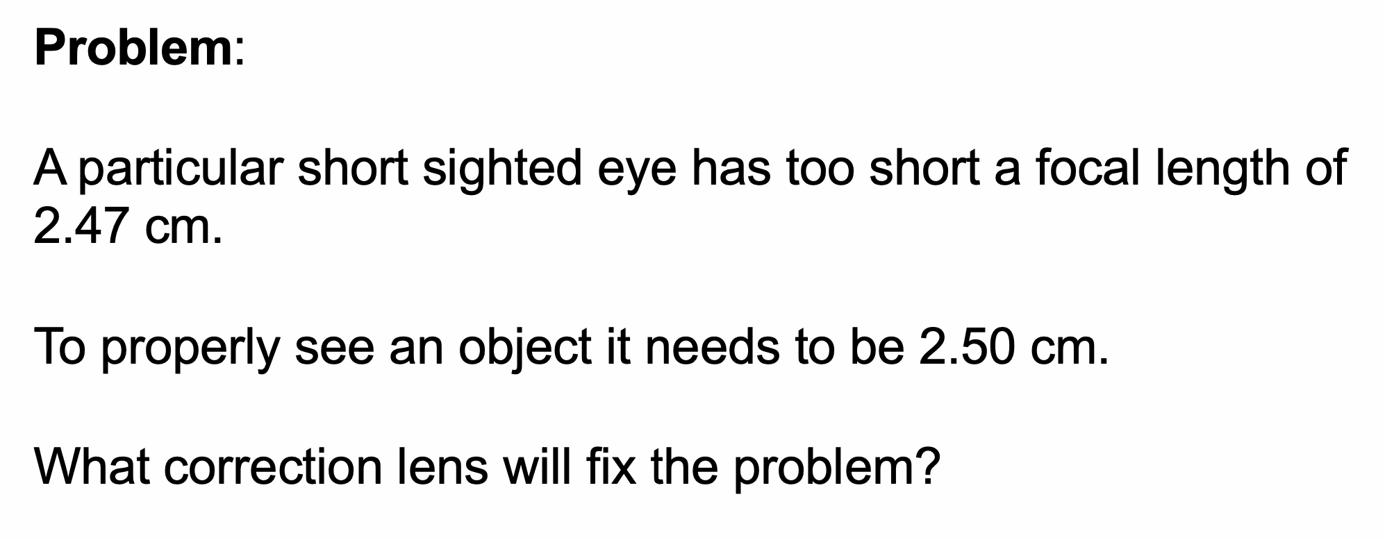 Solved Problem:A particular short sighted eye has too short | Chegg.com