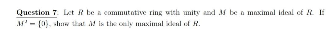 Solved Question 7: Let R be a commutative ring with unity | Chegg.com