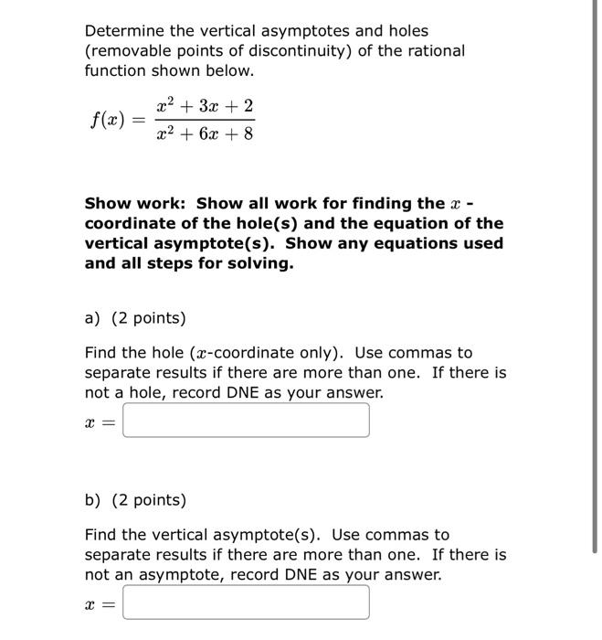 Solved Determine the vertical asymptotes and holes | Chegg.com
