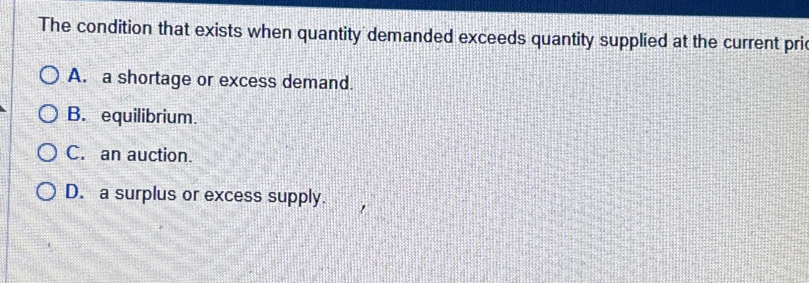 Solved The condition that exists when quantity demanded | Chegg.com