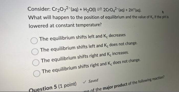 Solved Consider: Cr2O72−(aq)+H2O(l)⇌2CrO42−(aq)+2H+(aq) What | Chegg.com