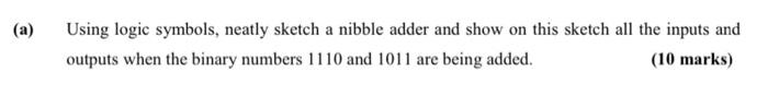 Solved (a) Using logic symbols, neatly sketch a nibble adder | Chegg.com