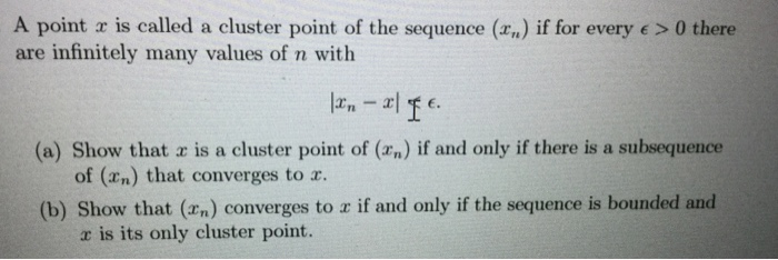 Solved A Point X Is Called A Cluster Point Of The Sequence 8414