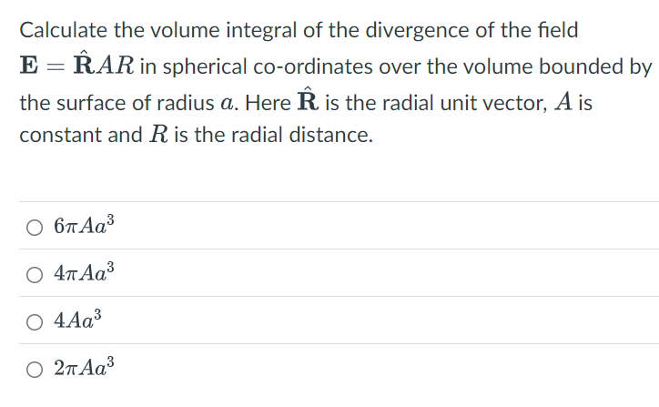 Solved Calculate the volume integral of the divergence of | Chegg.com