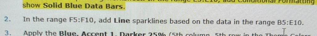 Solved show Solid Blue Data Bars.2. ﻿In the range F5:F10, | Chegg.com