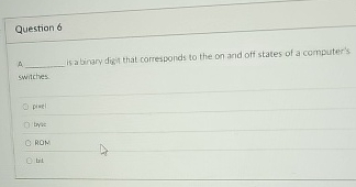 Solved Question 6A ﻿Is a binary digit that corresponds to | Chegg.com