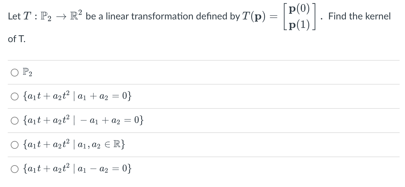 Solved Let T:P2→R2 ﻿be a linear transformation defined by | Chegg.com