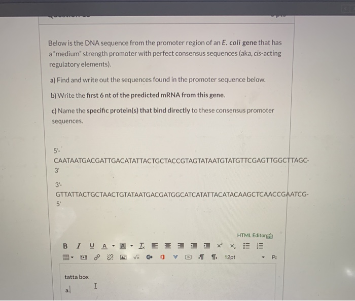 Solved Below is the DNA sequence from the promoter region of | Chegg.com
