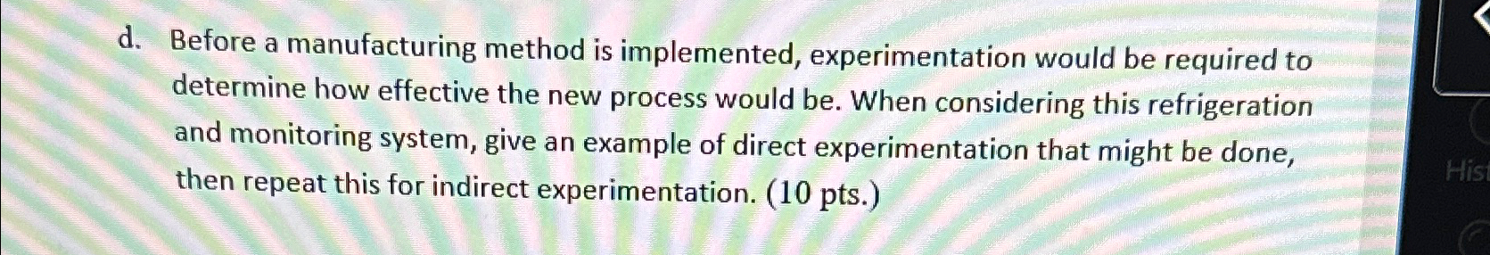 Solved d. ﻿Before a manufacturing method is implemented, | Chegg.com
