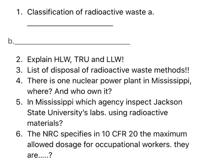 Solved 1. Classification of radioactive waste a. b._ 2. | Chegg.com