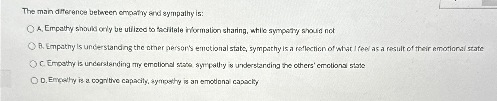 Solved The main difference between empathy and sympathy | Chegg.com