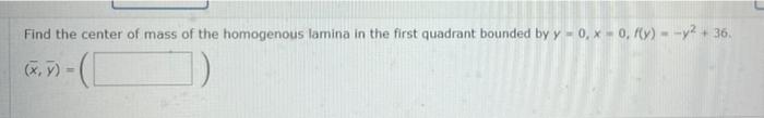 Solved Find the center of mass of the homogenous lamina in | Chegg.com