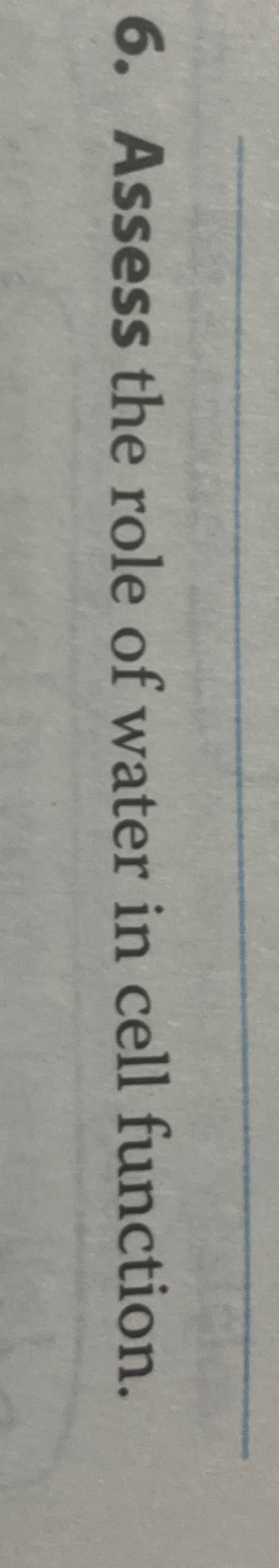 Solved Assess the role of water in cell function. | Chegg.com