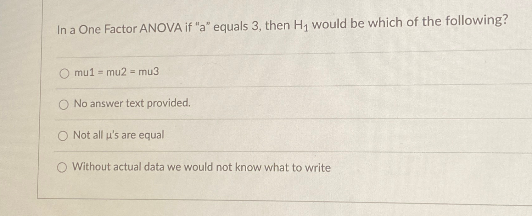 Solved In a One Factor ANOVA if "a" ﻿equals 3 , ﻿then H1 | Chegg.com