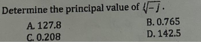 Solved Determine the principal value of 3−j. A. 127.8 B. | Chegg.com