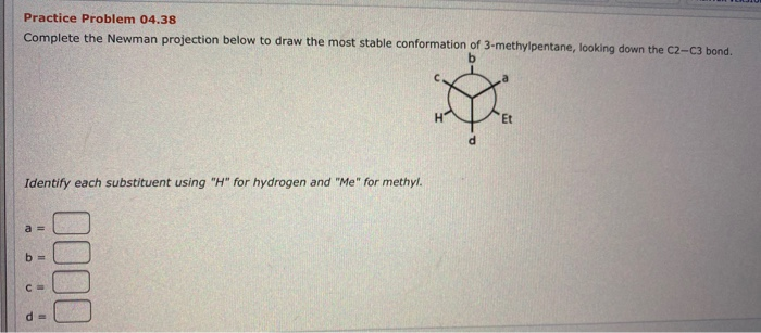 Solved Practice Problem 04.38 Complete the Newman projection | Chegg.com