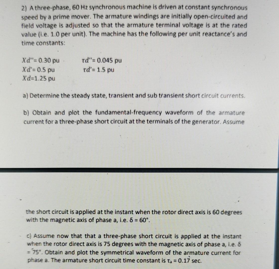 2) A three phase, 60 Hz synchronous machine is driven | Chegg.com