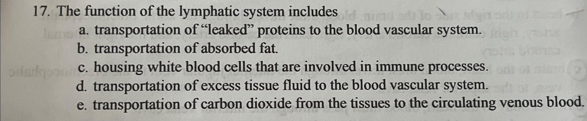 Solved The function of the lymphatic system includesa. | Chegg.com