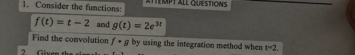 Solved Consider the functions:f(t)=t-2 ﻿and g(t)=2e3tFind | Chegg.com