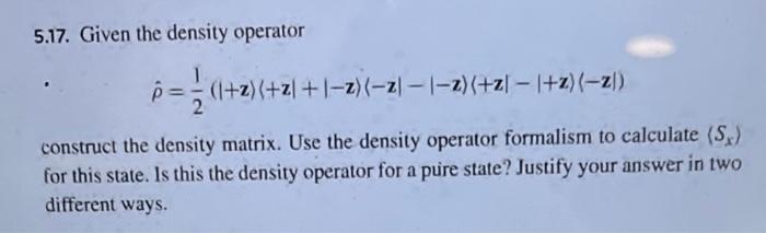 Solved 5.17. Given the density operator | Chegg.com