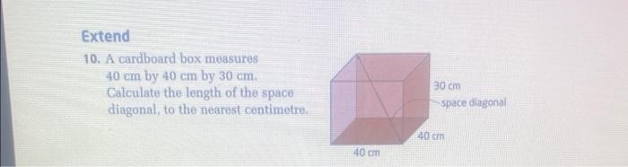 Solved 10. A cardboard box measures 40 cm by 40 cm by 30 cm. | Chegg.com