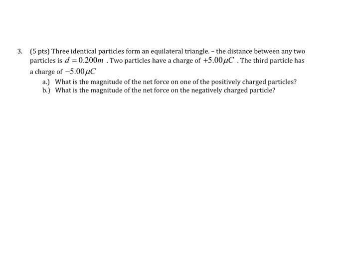 Solved 3. (5 pts) Three identical particles form an | Chegg.com