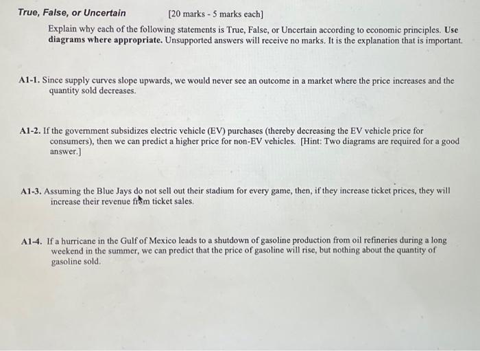 Solved True, False, or Uncertain [20 marks - 5 marks each] | Chegg.com